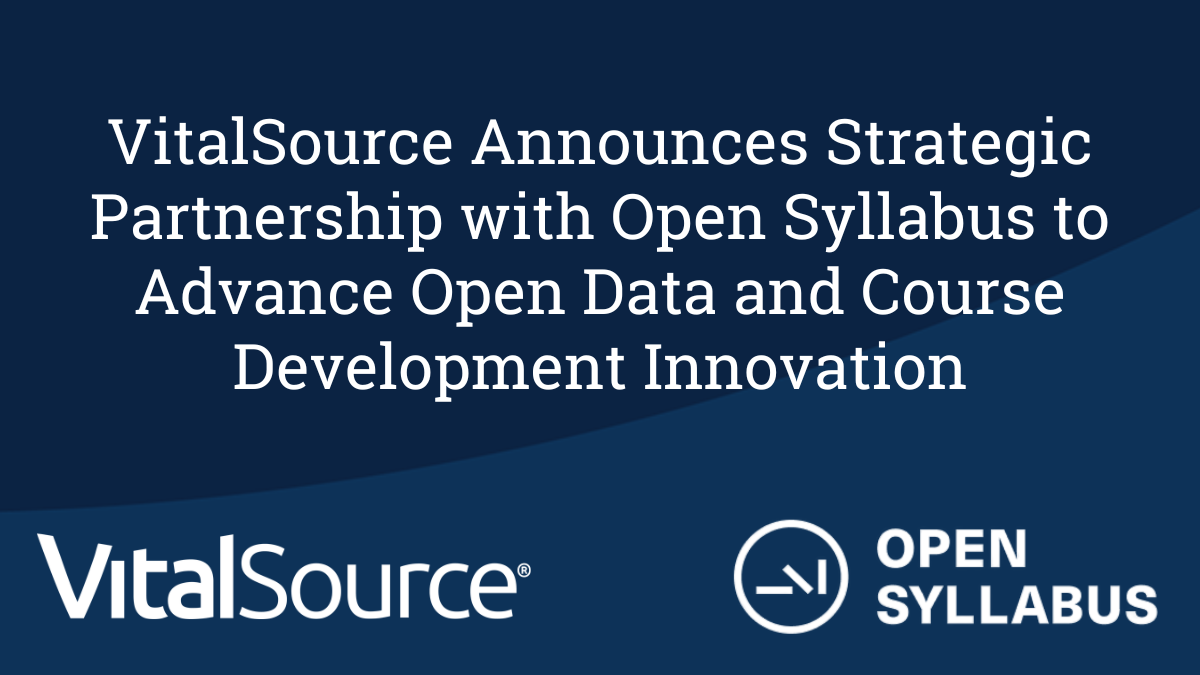 VitalSource Announces Strategic Partnership with Open Syllabus to Advance Open Data and Course ...
